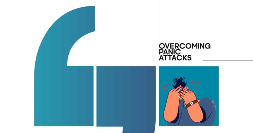 Overcoming Panic Attacks: Strategies to Regain Control