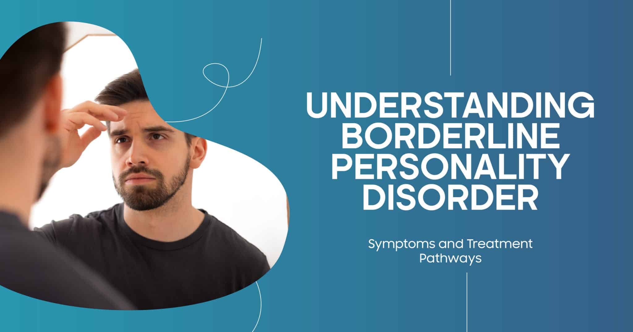 Borderline Personality Disorder - California Mental Health